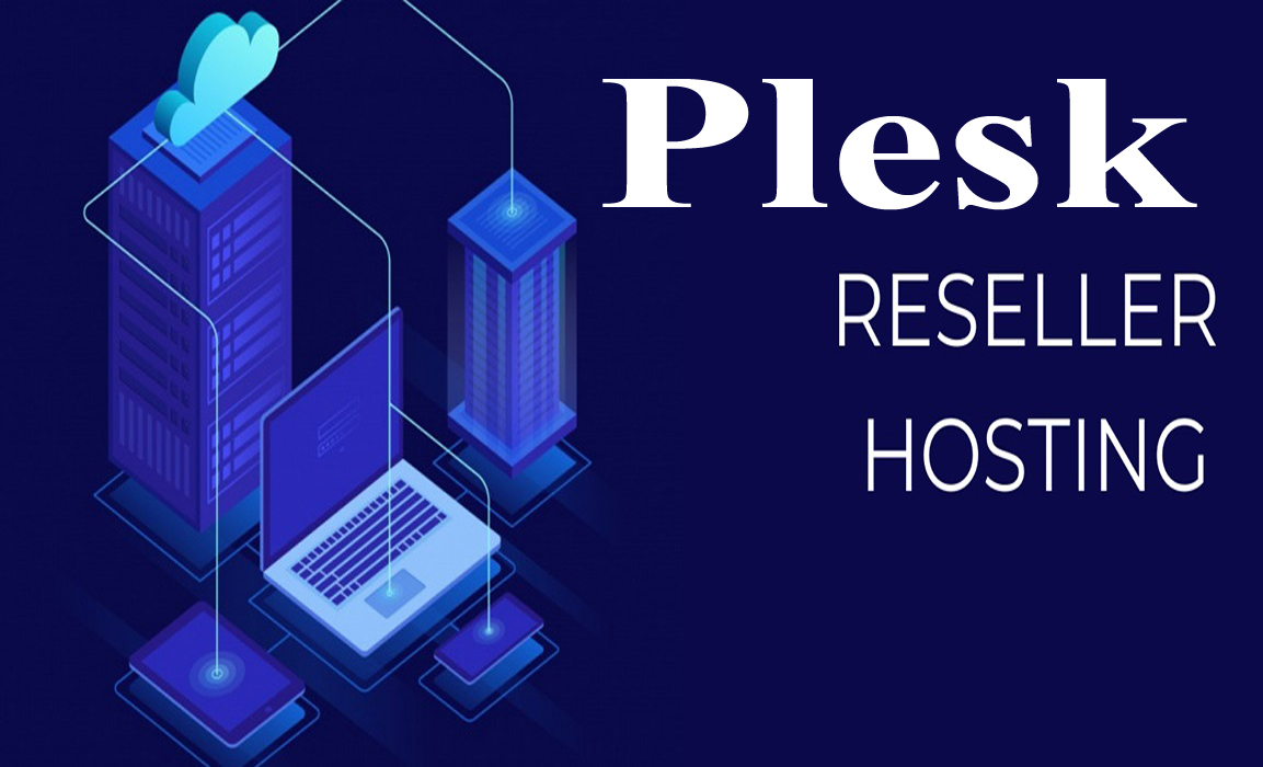 Reseller Hosting Plesk - Cheap Price Best Plesk Reseller Hosting